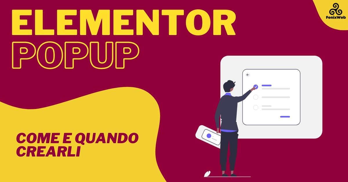 Popup Elementor: come e quando crearli - FenixWeb